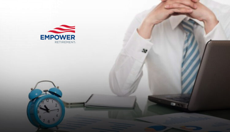 Empower Retirement Launches National Ad Campaign to Elevate Importance ...